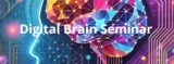 Digital Brain Seminar – Brain/MINDS 2.0